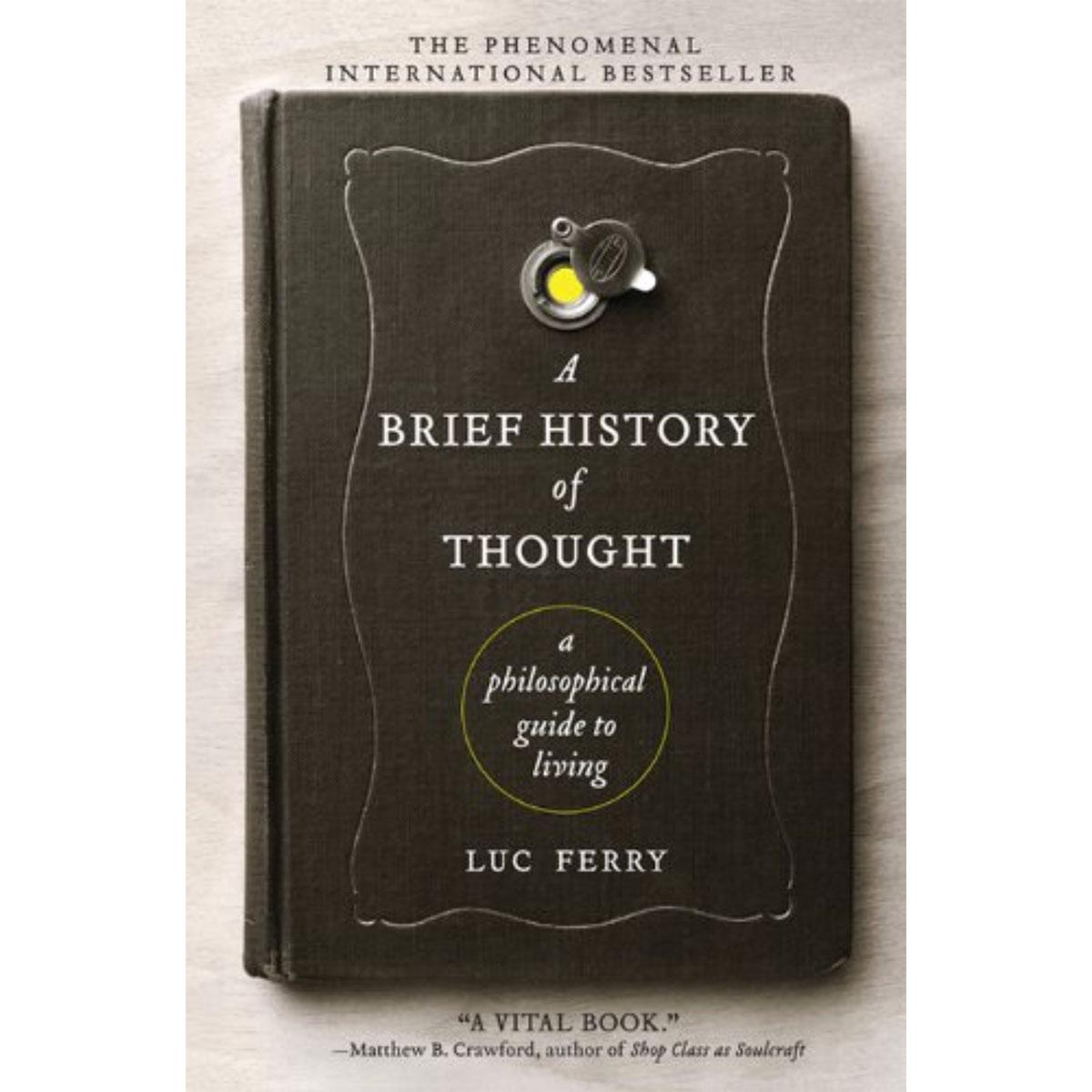 A Brief History of Thought: A Philosophical Guide to Living